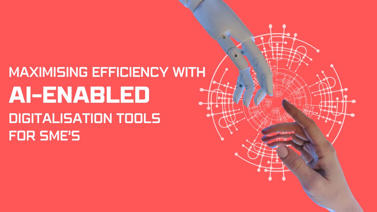 Maximising Efficiency with AI-Enabled Digitalisation Tools for SMEs ...